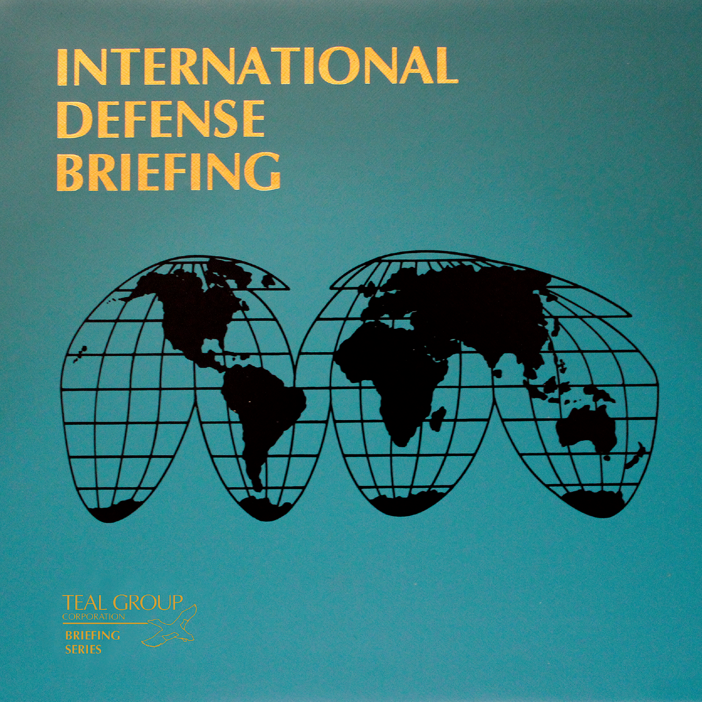 International Defense Briefing – Teal Group
