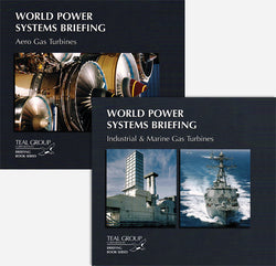 World Power Systems Briefing: Two Volume Set – Teal Group